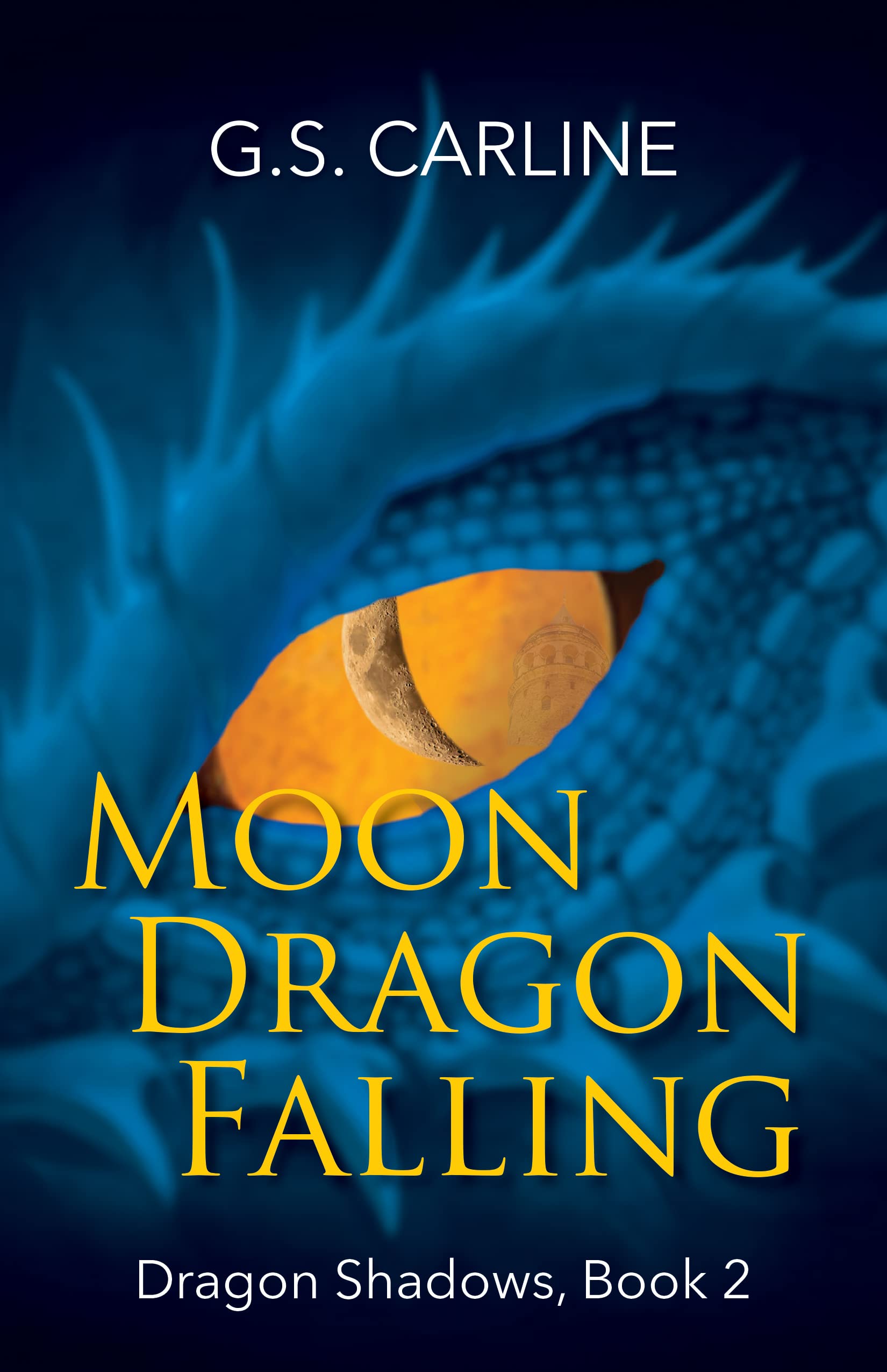 Moon Dragon Falling: Dragon Shadows Book 2 by G.S. Carline | Goodreads