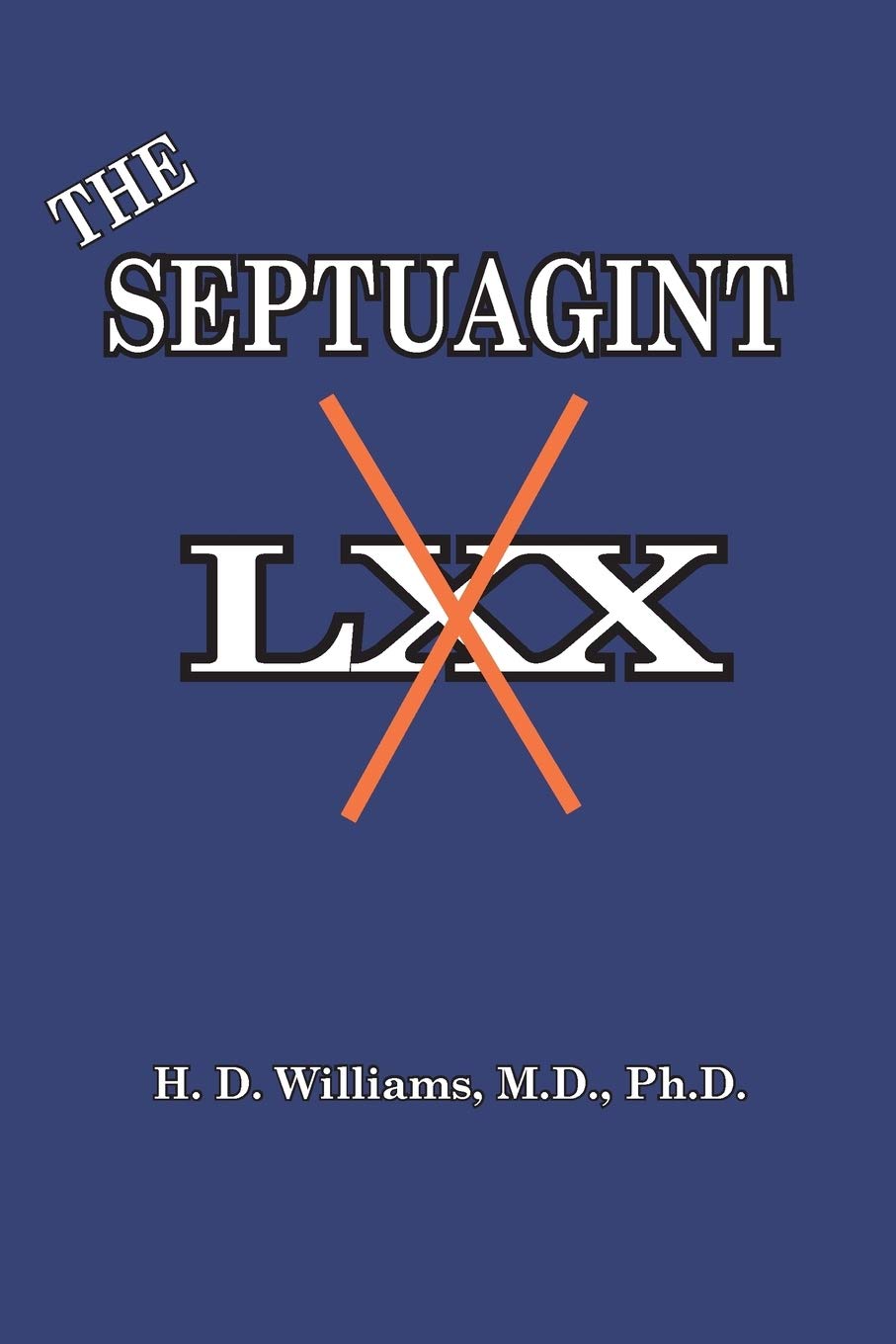 The Septuagint: The So-called LXX by Harrison D. Williams | Goodreads