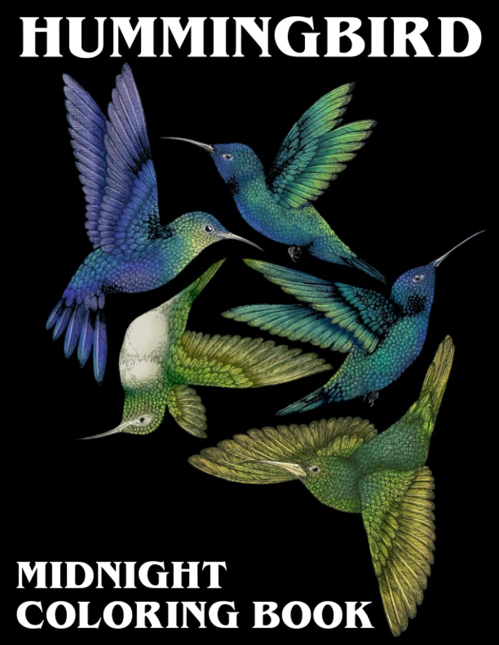Midnight Hummingbird Coloring Book: Beautiful Coloring Pages With Dark ...