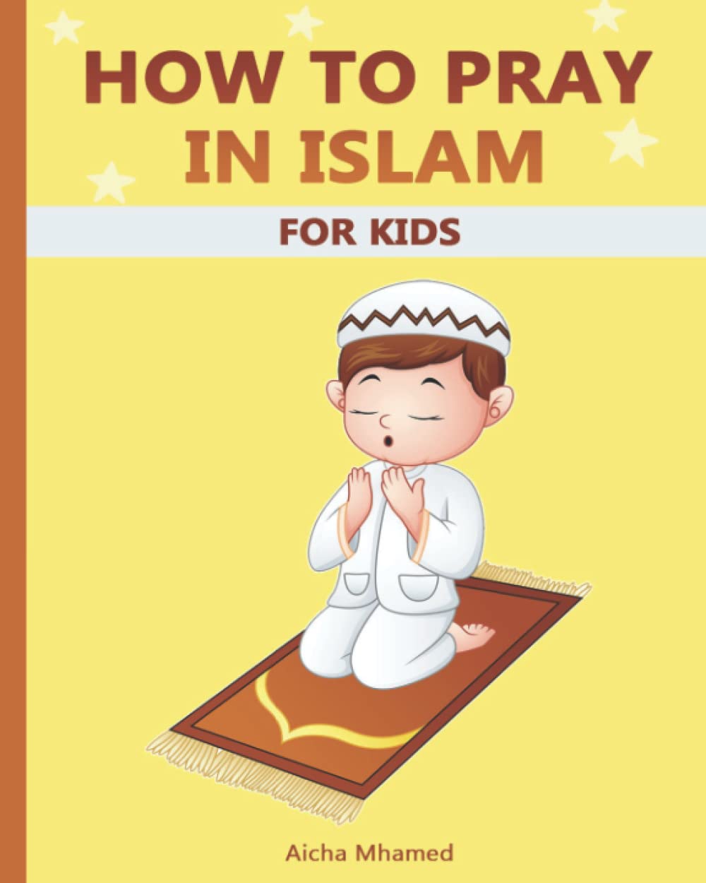 How to Pray in Islam for Kids: Islamic Prayer Book for Muslim Boys and ...