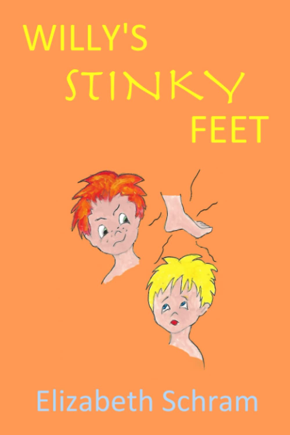 Willy's Stinky Feet by Elizabeth Schram | Goodreads