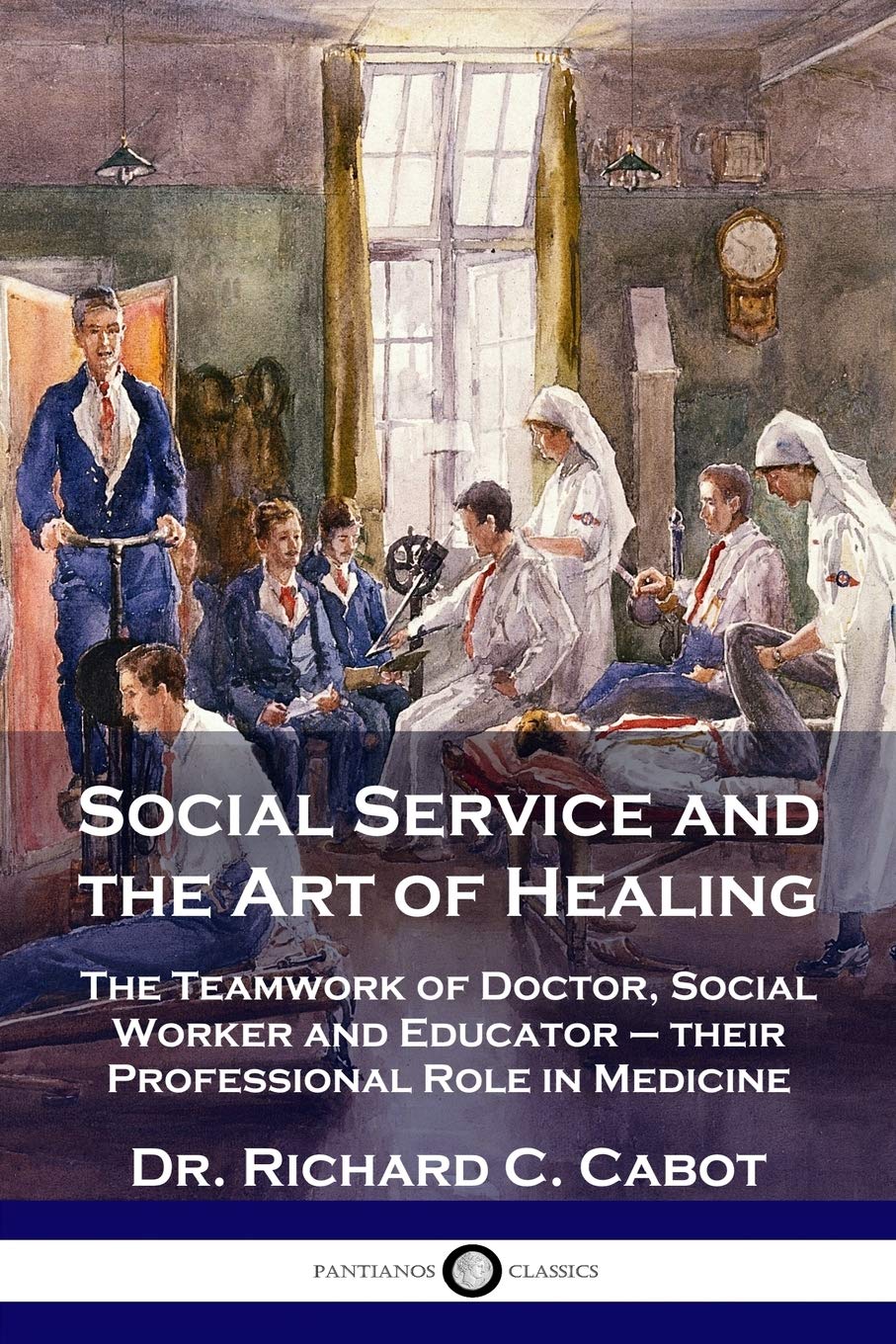 Social Service and the Art of Healing: The Teamwork of Doctor, Social ...