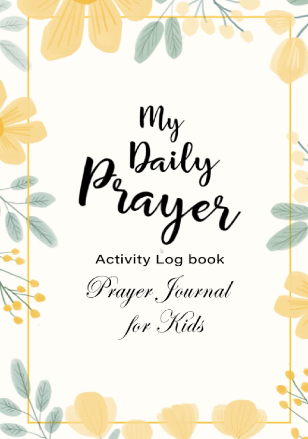My Daily Prayer Activity Log book Journal for Kids: Teen prayer journal ...