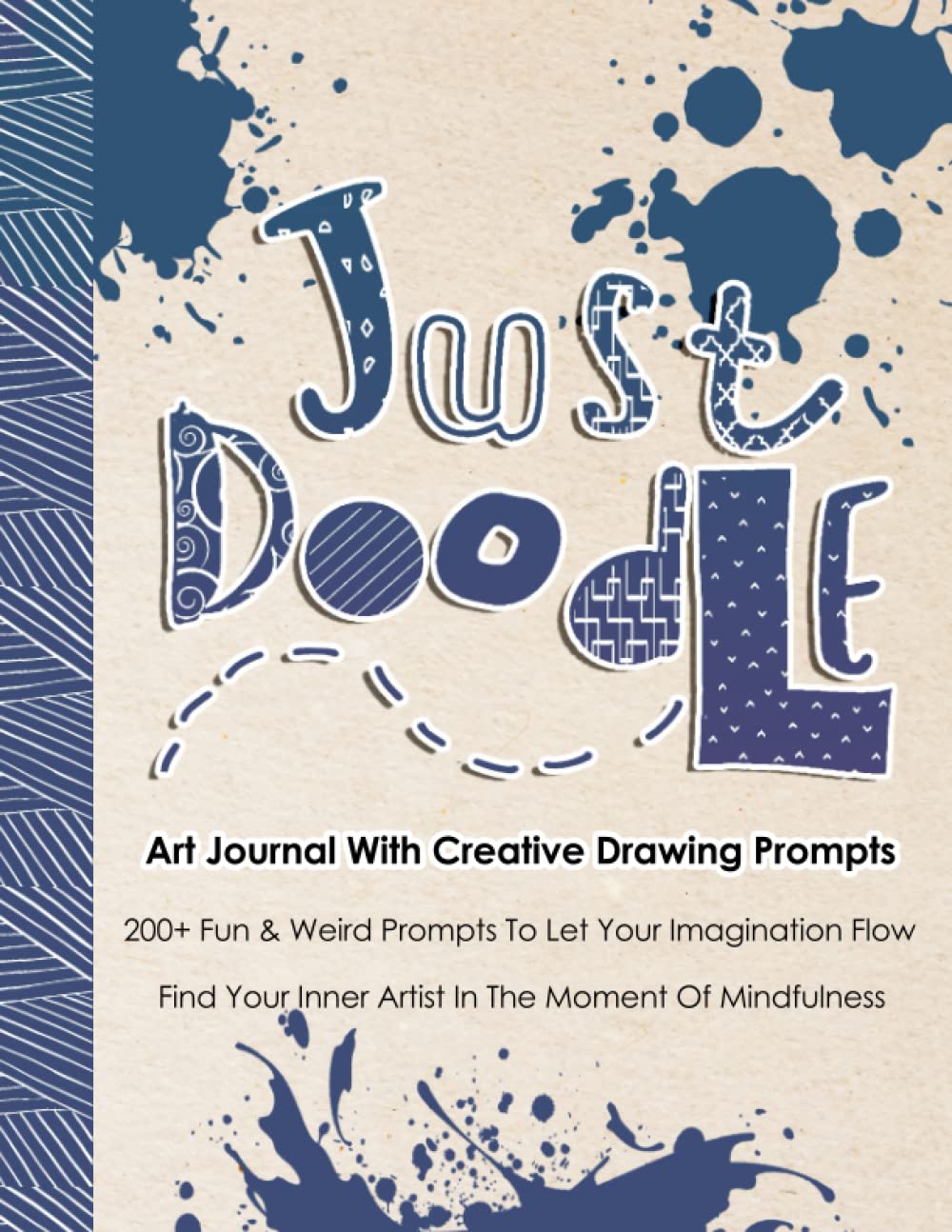 Just Doodle, Art Journal With Creative Drawing Prompts: 200 ...