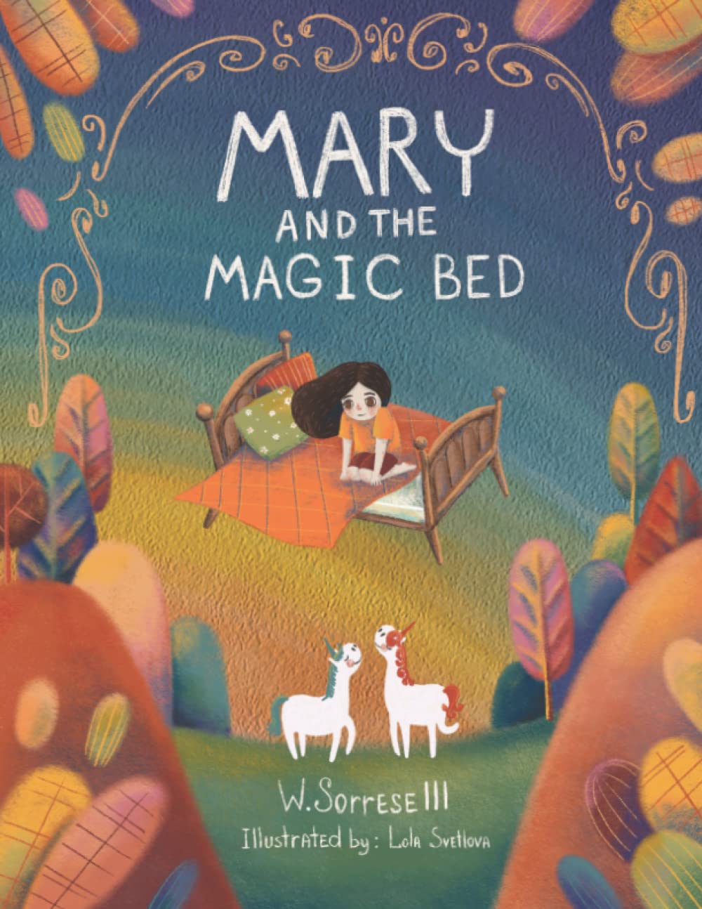 Mary and the Magic Bed by William Sorrese III | Goodreads