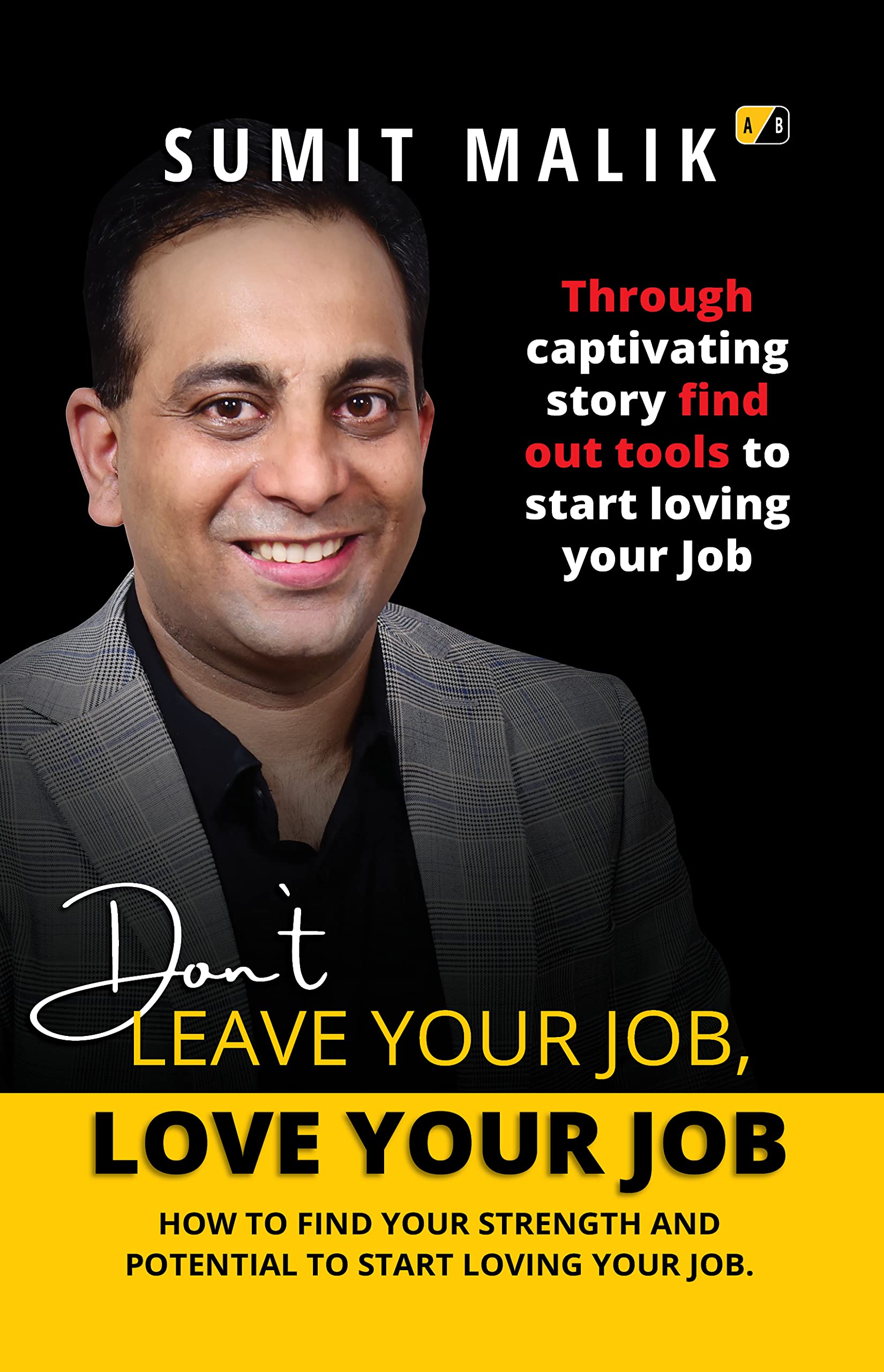 Don t Leave Your Job Love Your Job How To Find The Strength And don-t-leave-your-job-love-your-job-how-to-find-the-strength-and