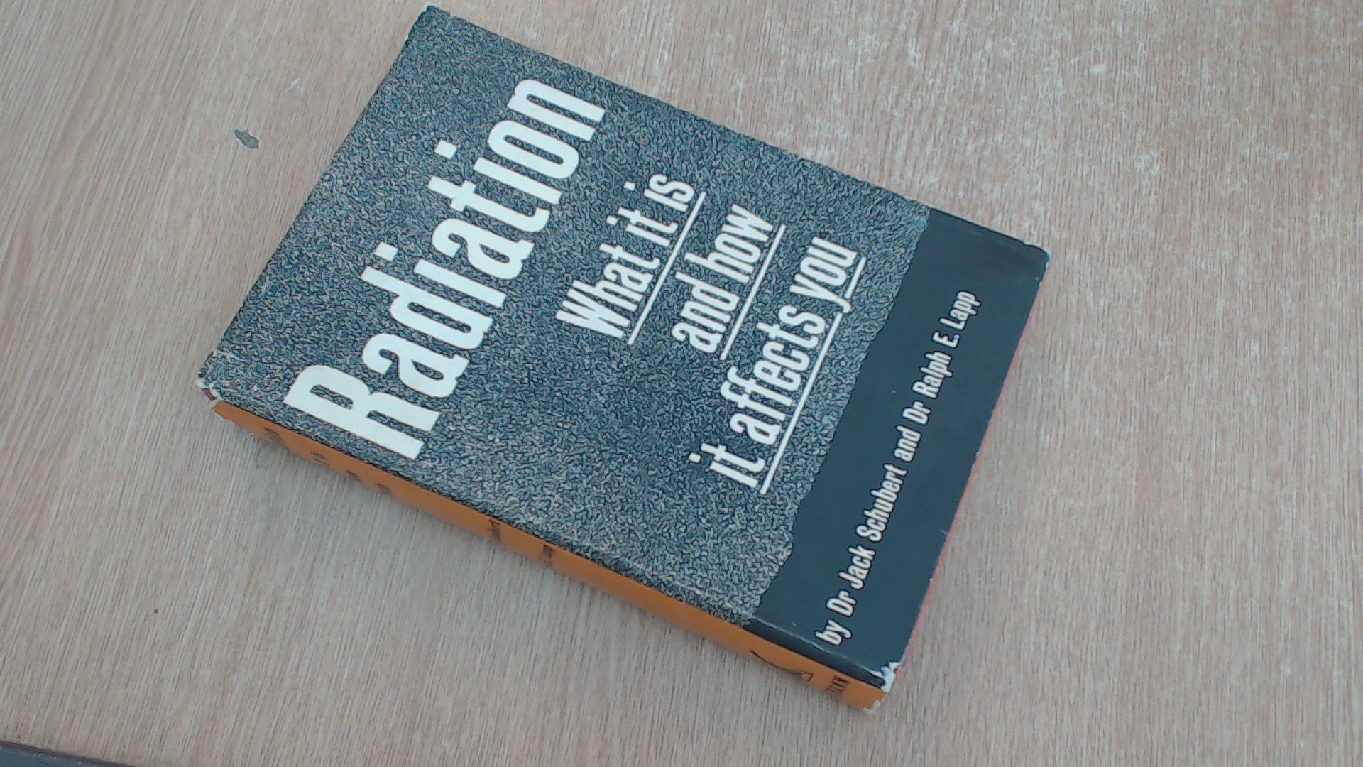 Radiation: What It Is and How It Affects You by Jack Schubert | Goodreads