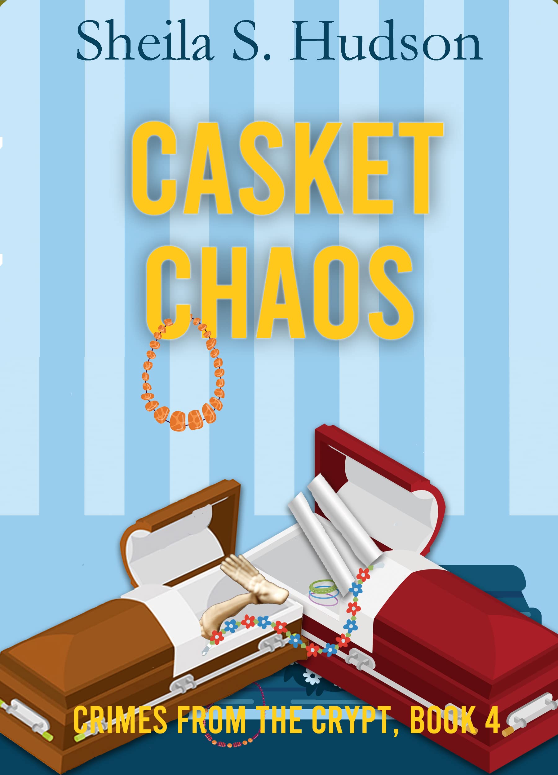 Casket Chaos (Crimes from the Crypt Book 4) by Sheila S. Hudson | Goodreads