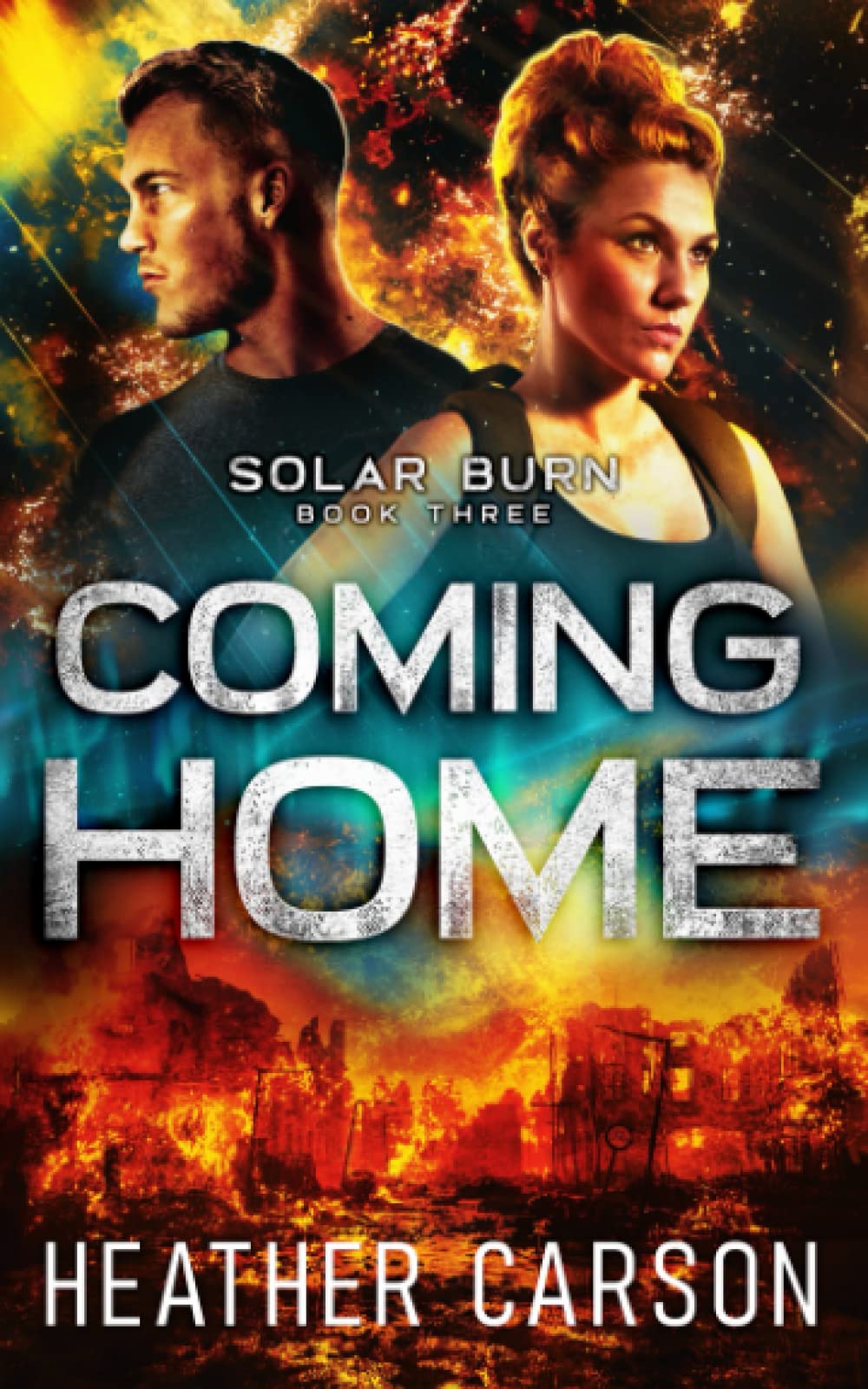 Coming Home (Solar Burn Series) by Heather Carson | Goodreads
