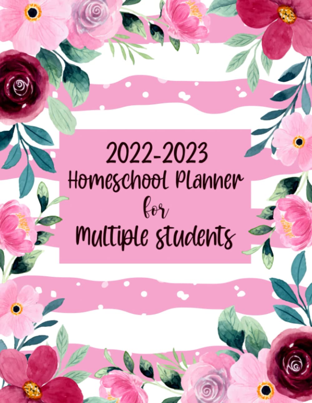 2022-2023 Homeschool Planner for Multiple Students: Homeschooling ...