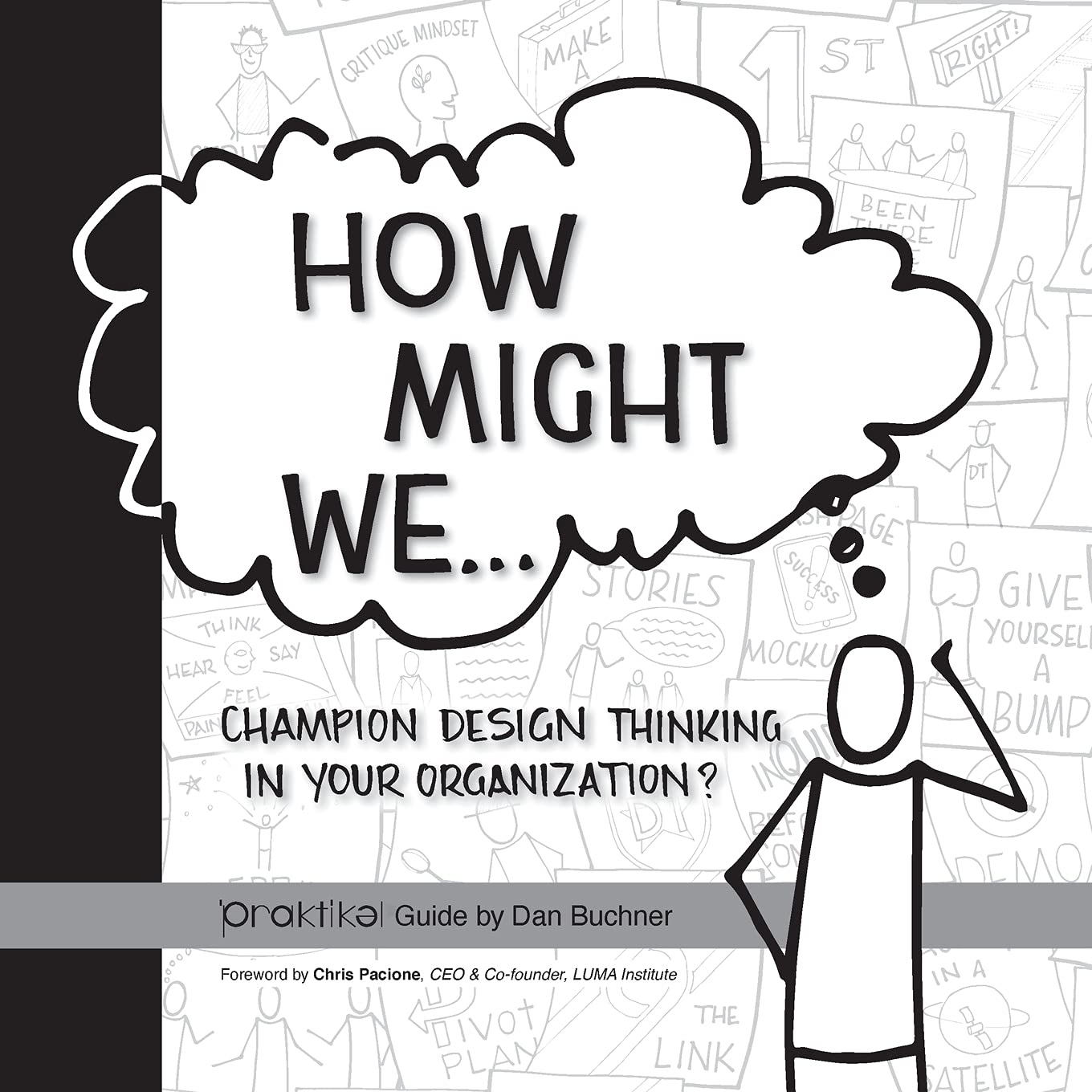 How Might We Champion Design Thinking in Your Organization?: A ...