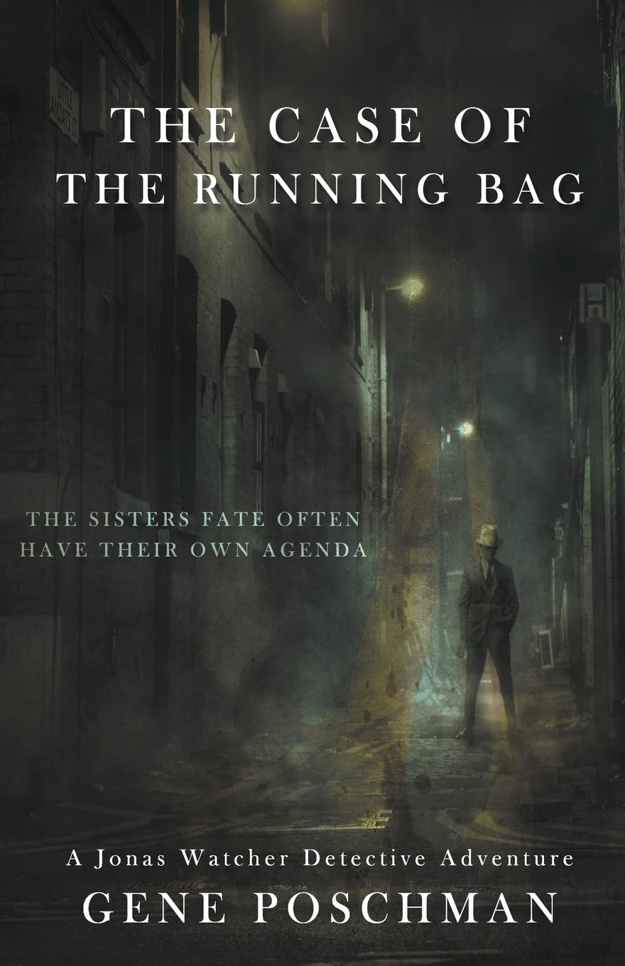 The Case of the Running Bag (Jonas Watcher) by Gene Poschman | Goodreads