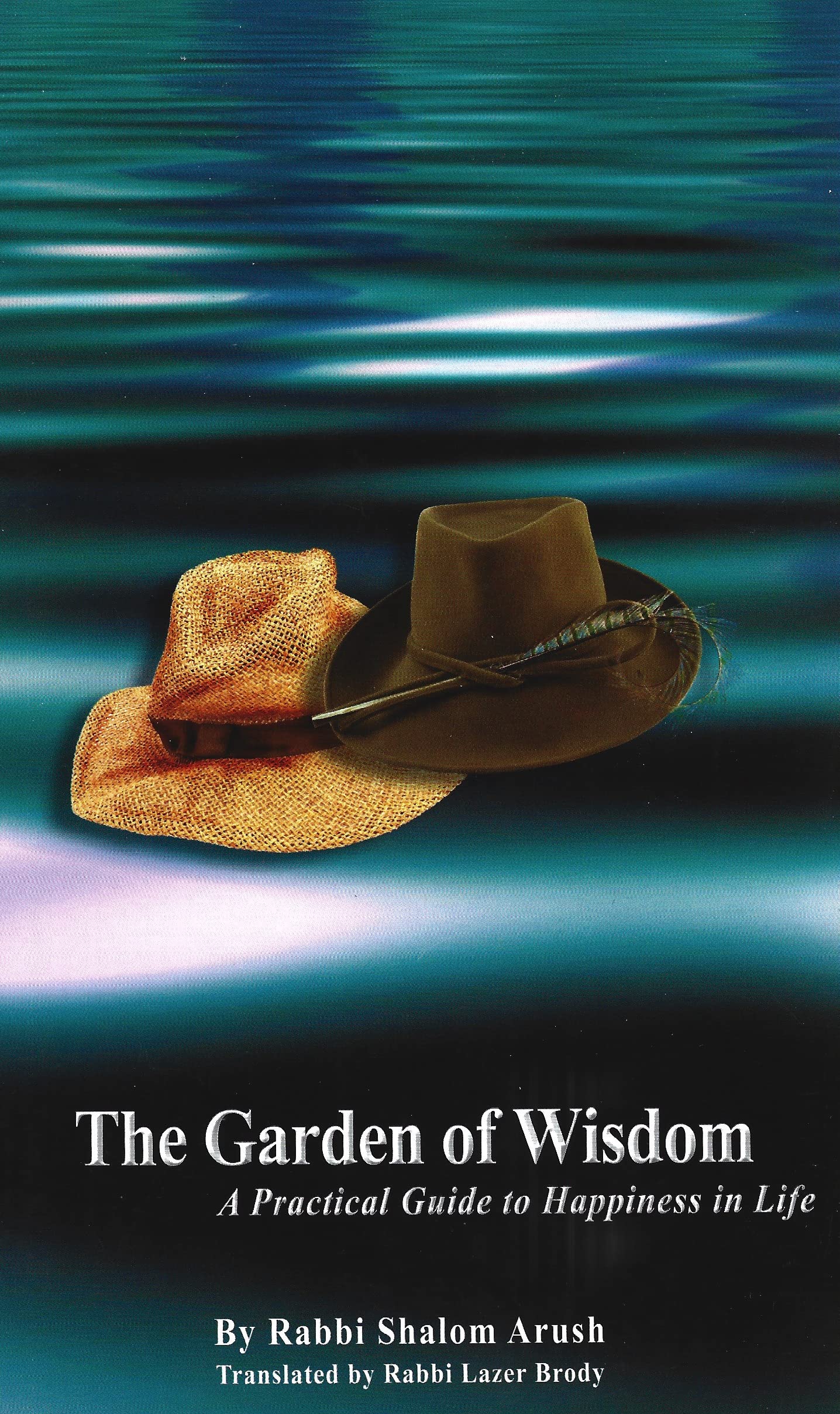 The Garden of Wisdom : A Practical Guide to Happiness in Life by Rabbi ...