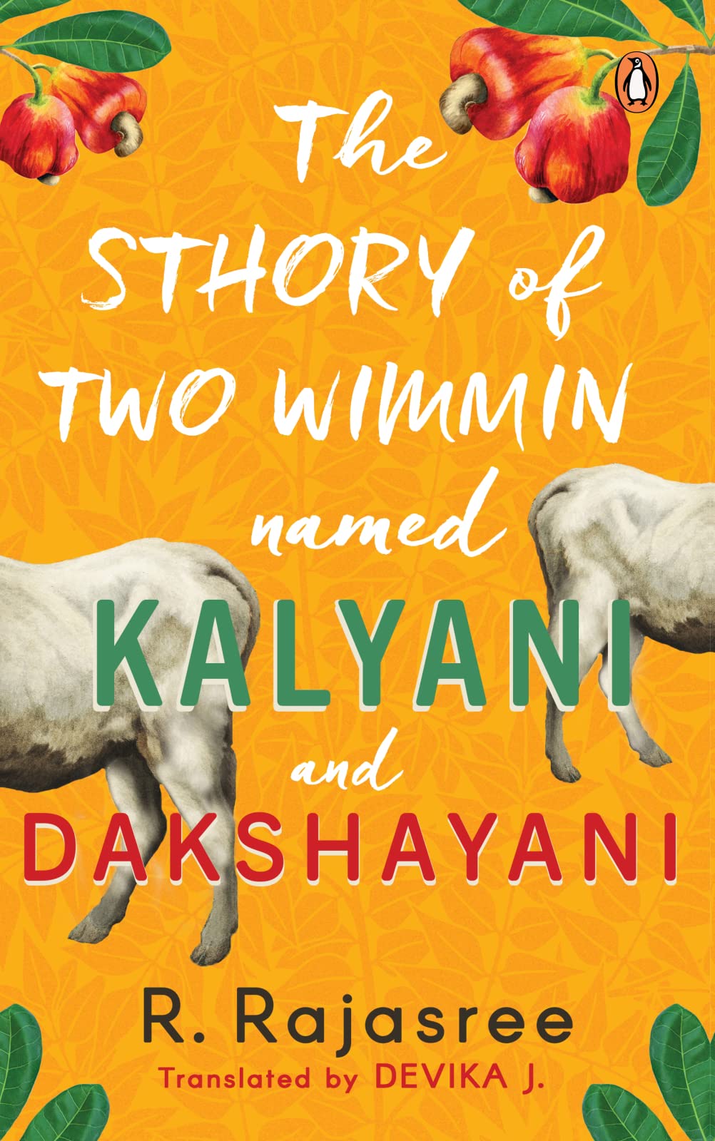 The Sthory of Two Wimmin Named Kalyani and Dakshayani by ആര്‍. രാജശ്രീ ...