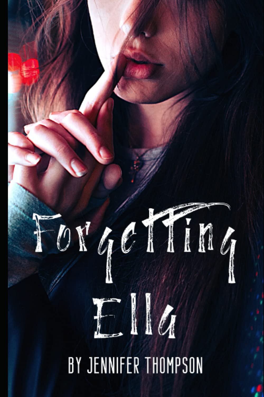 Forgetting Ella by Jennifer Thompson | Goodreads