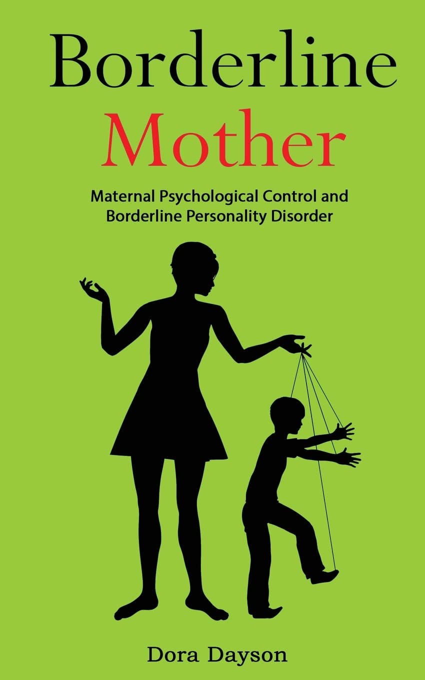 Borderline Mother: Maternal Psychological Control and Borderline ...