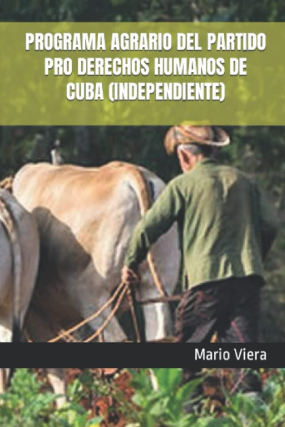 PROGRAMA AGRARIO DEL PARTIDO PRO DERECHOS HUMANOS DE CUBA ...