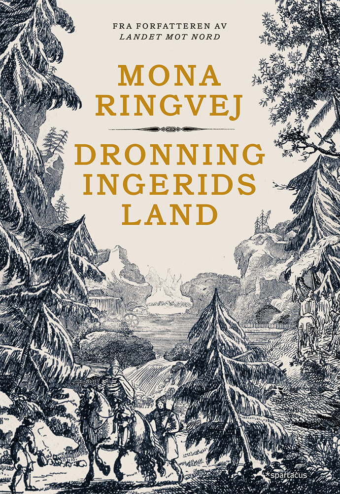 Dronning Ingerids land by Mona Ringvej | Goodreads