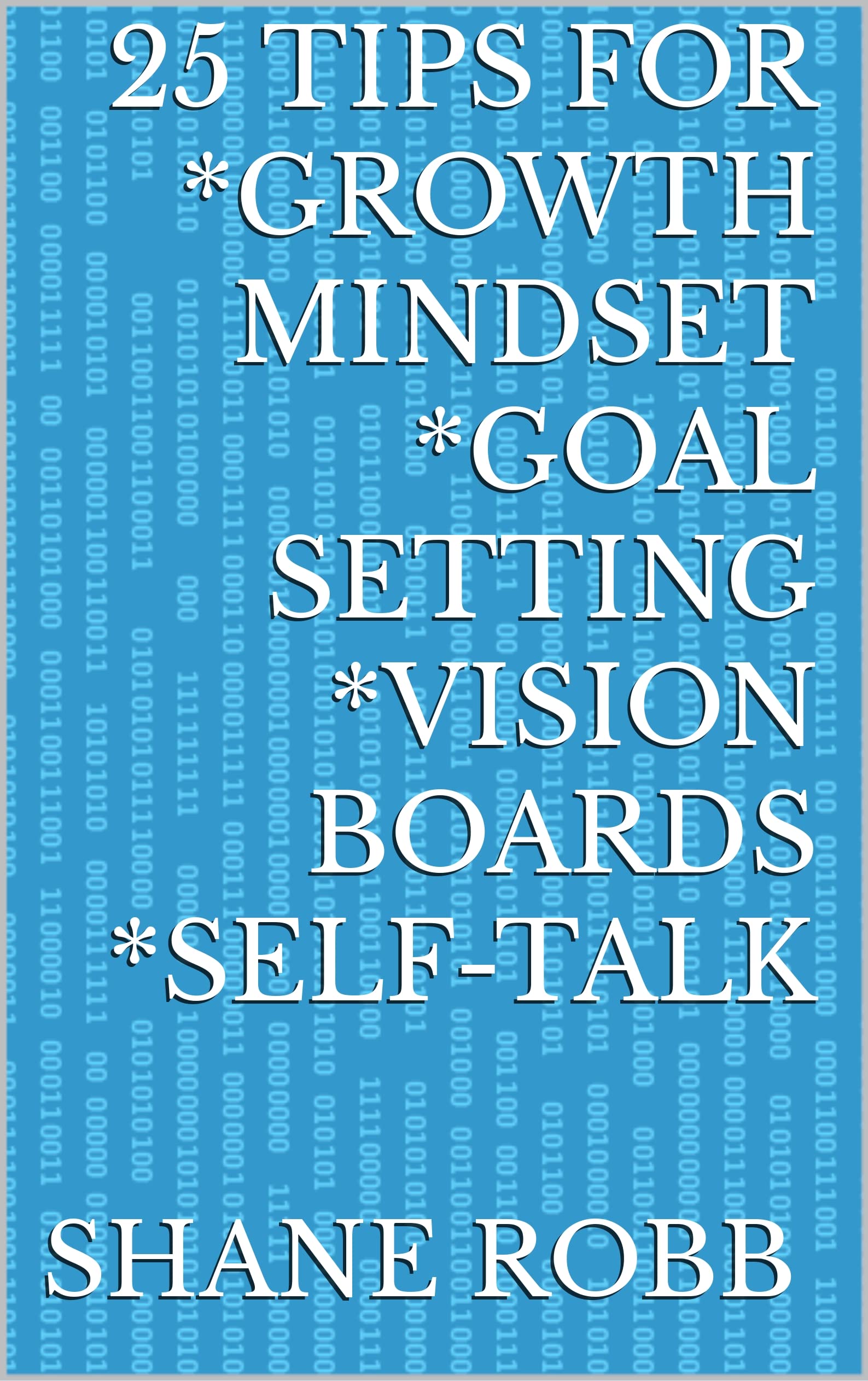 25 Tips For *Growth Mindset *Goal Setting *Vision Boards *Self-Talk by ...