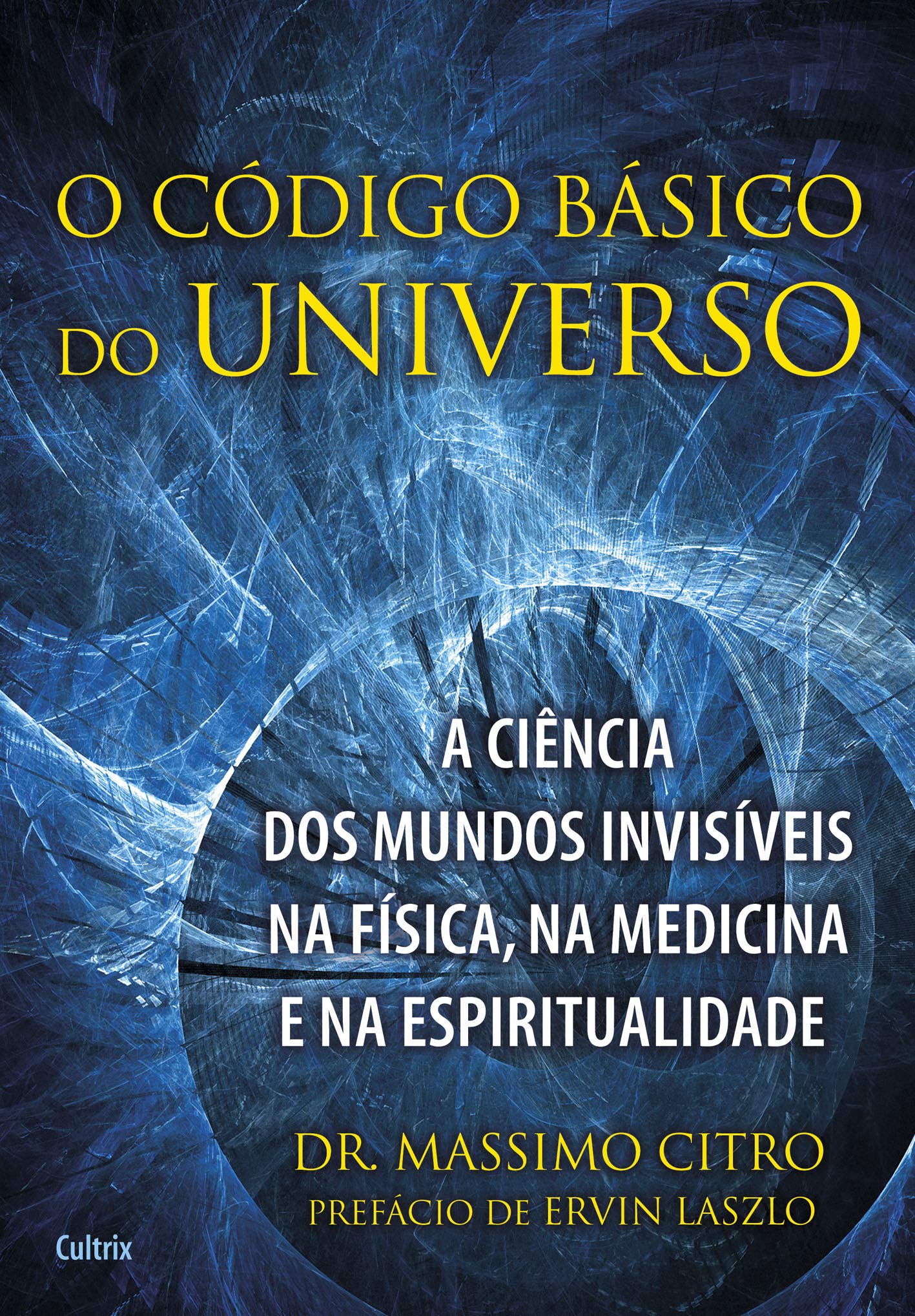 O Código Básico do Universo by Massimo Citro | Goodreads