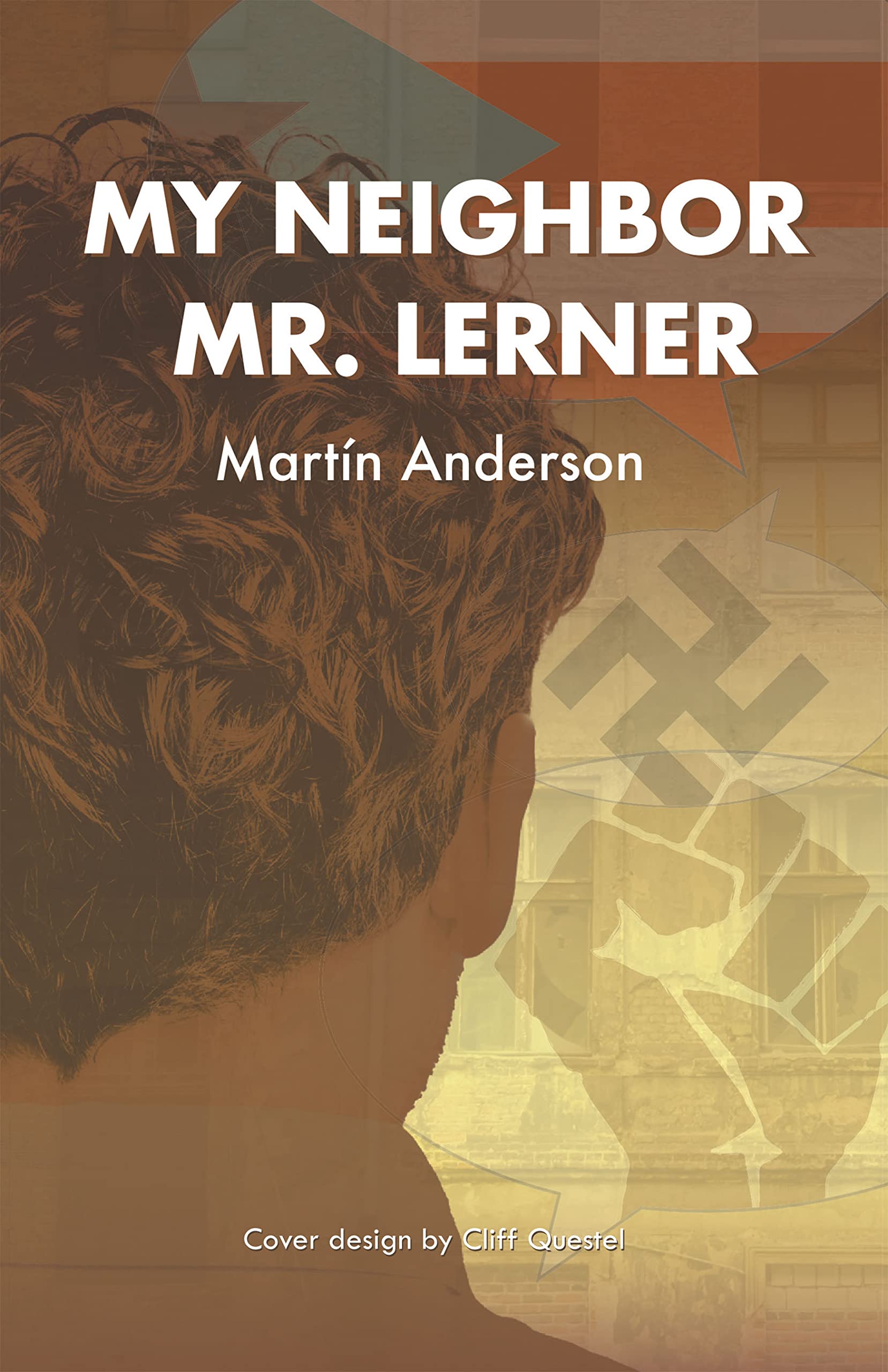 My Neighbor Mr. Lerner by Martin Anderson | Goodreads