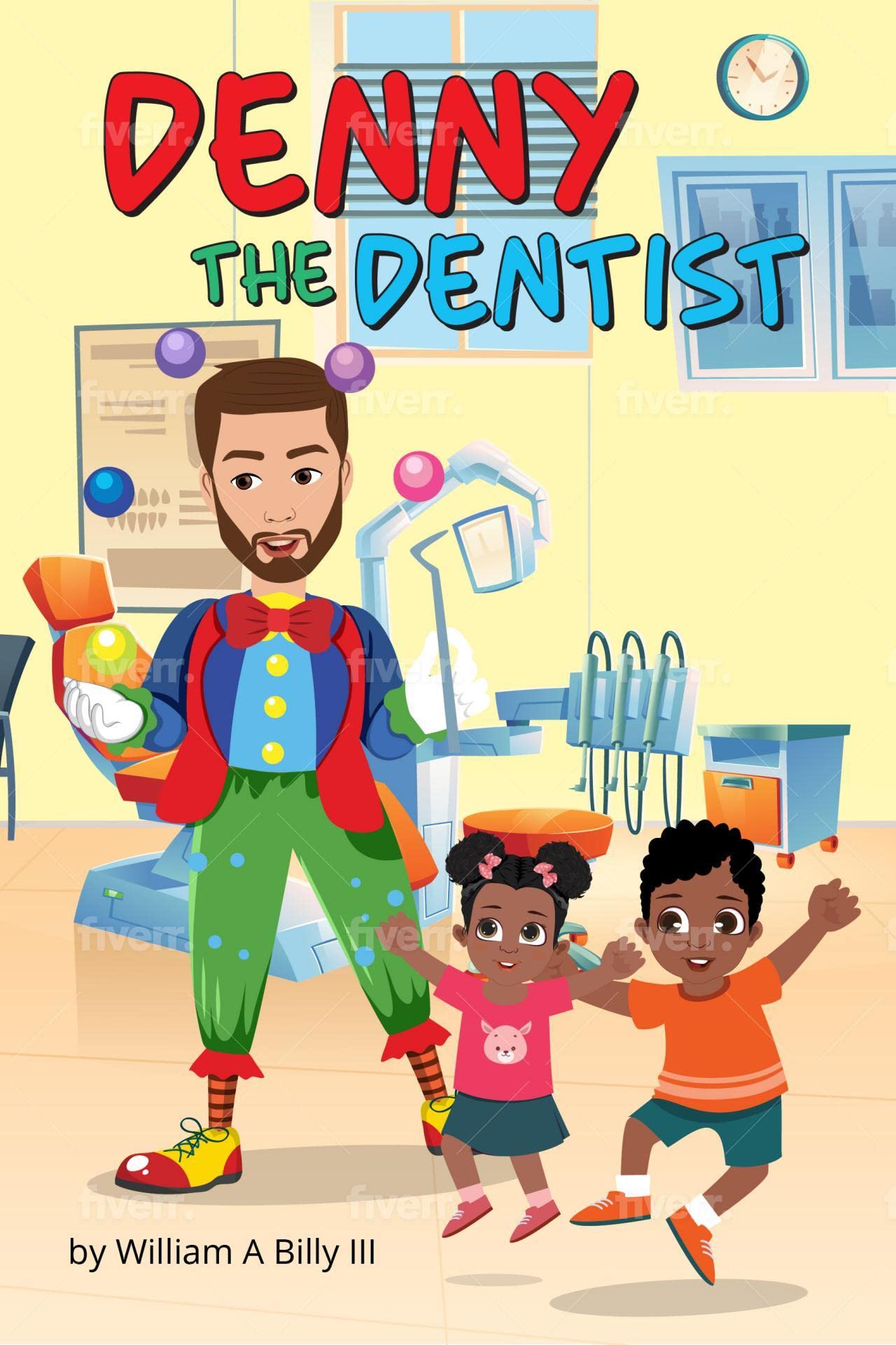 Denny The Dentist by William Billy III | Goodreads