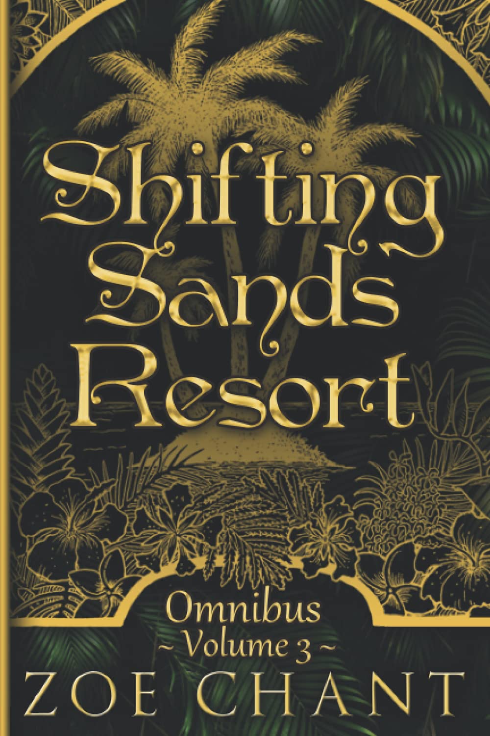 Shifting Sands Resort Omnibus Volume 3 by Zoe Chant | Goodreads