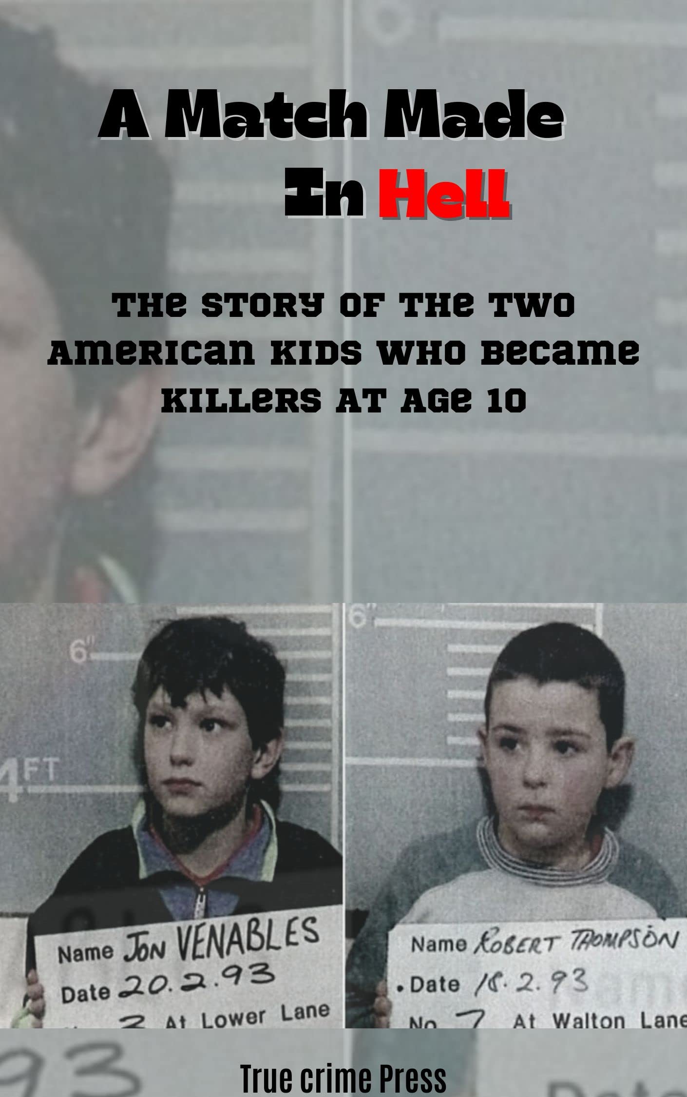 A Match Made In Hell: The Story Of The Two American Kids Who Became ...
