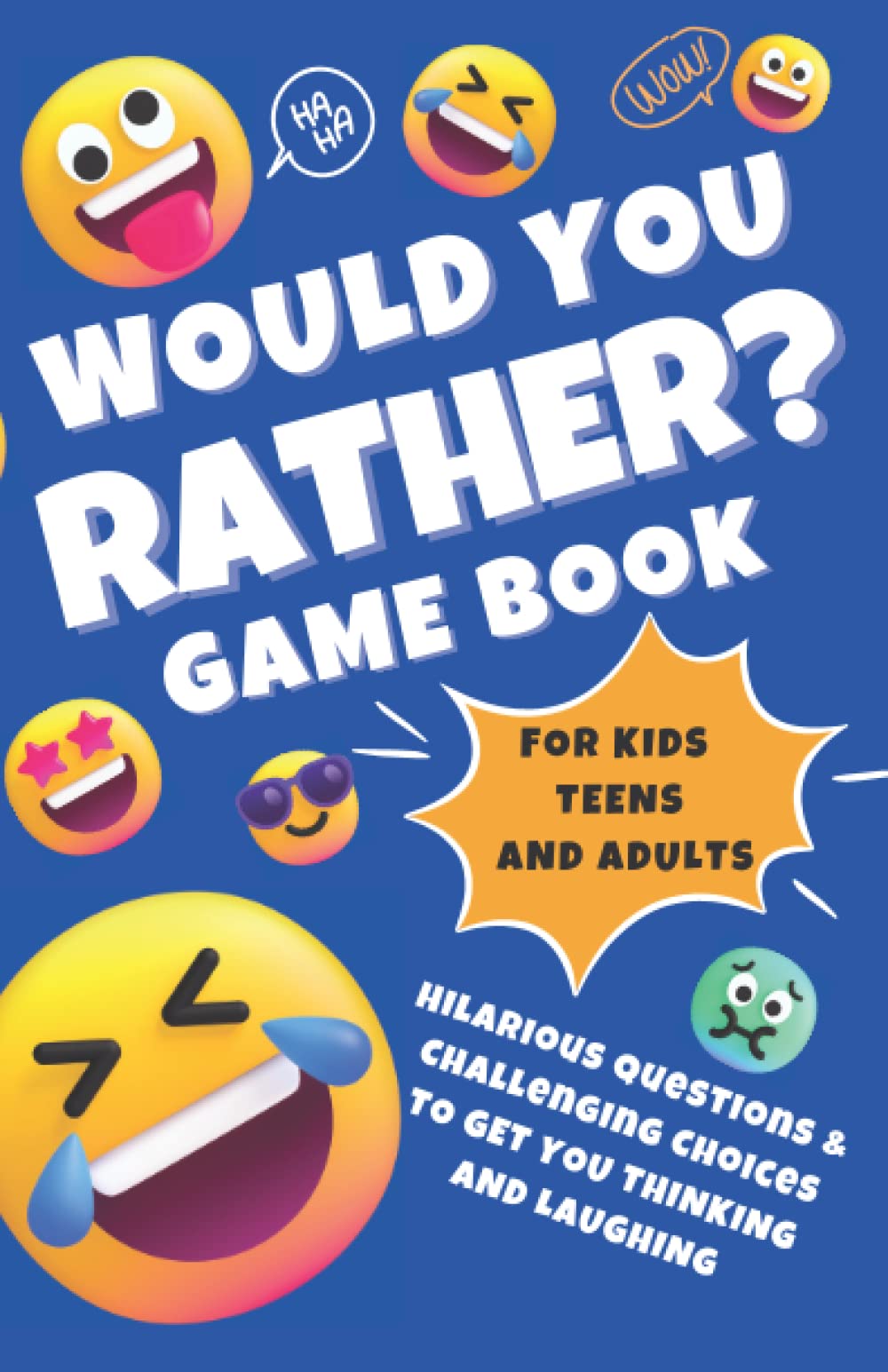 Would You Rather Game Book for Kids, Teens and Adults: Hilarious ...