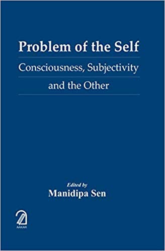 Problem of the Self: Consiousness Subjectivity and the Other by ...