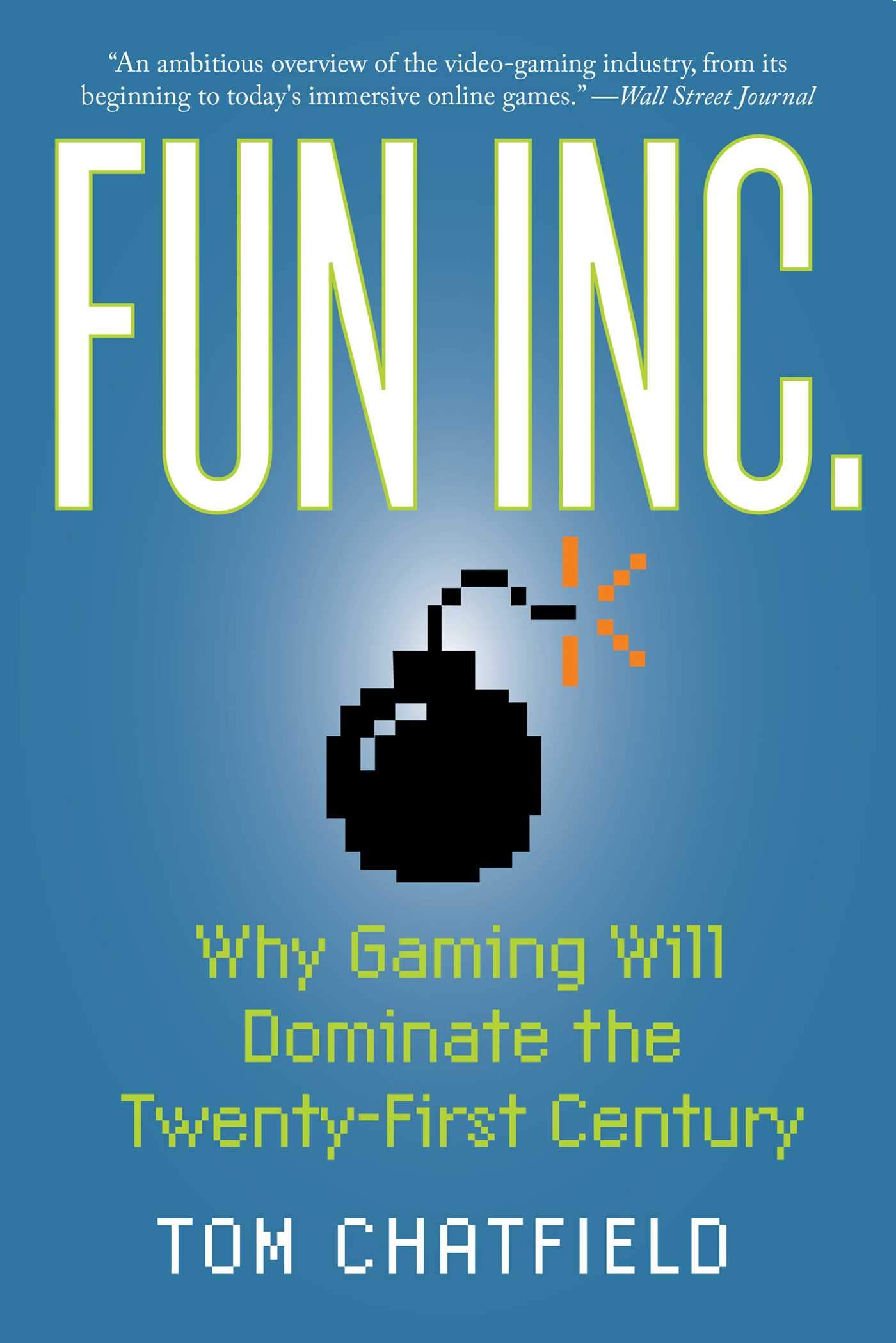 Fun Inc. by Tom Chatfield | Goodreads