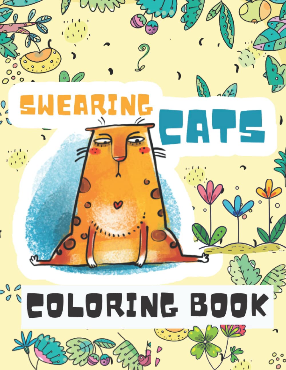 Swearing Cats Coloring Book: Funny Cat Coloring Book for Adult ...