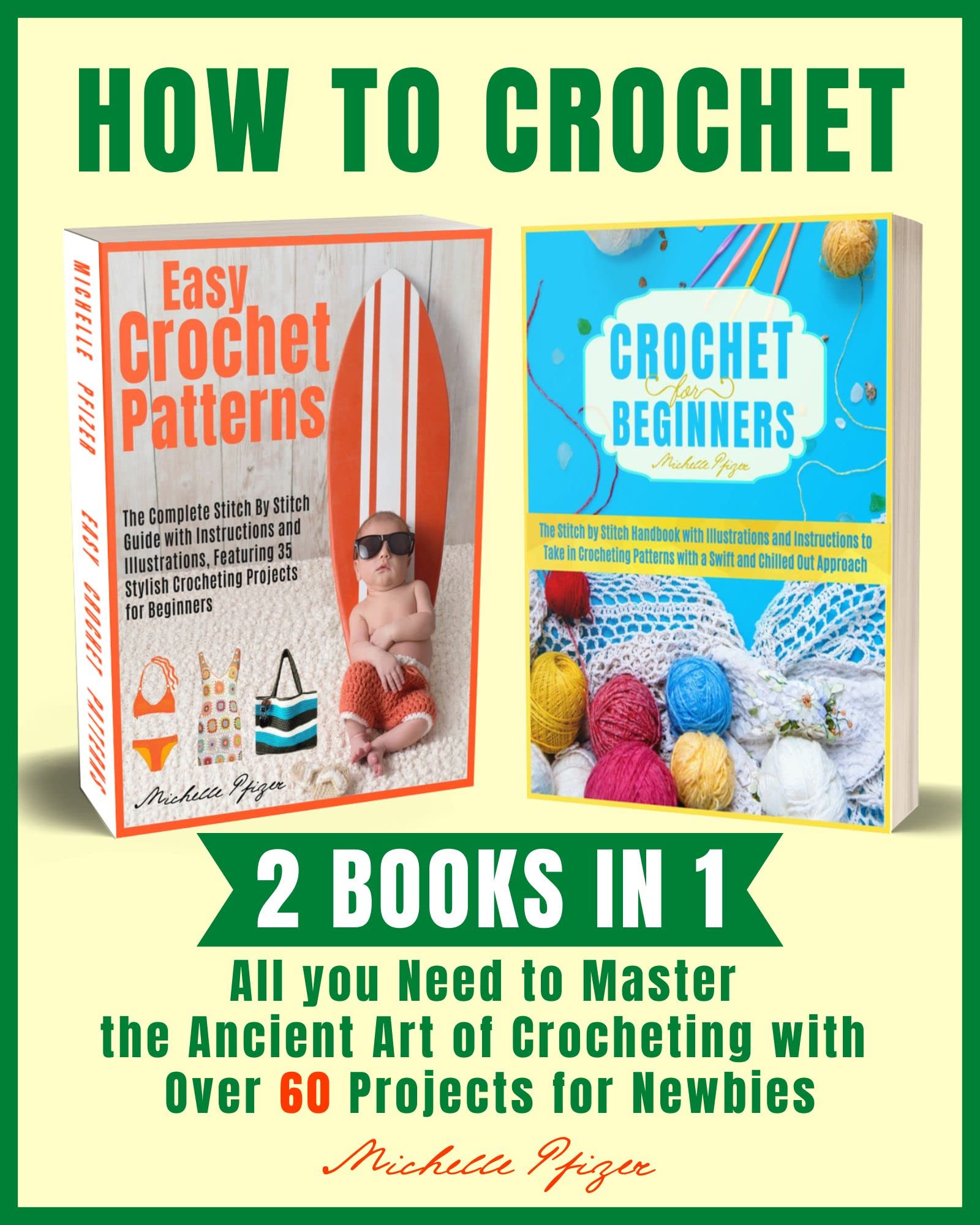 How to Crochet: The Ultimate Full-Colour Bible , to Master and Enjoy ...