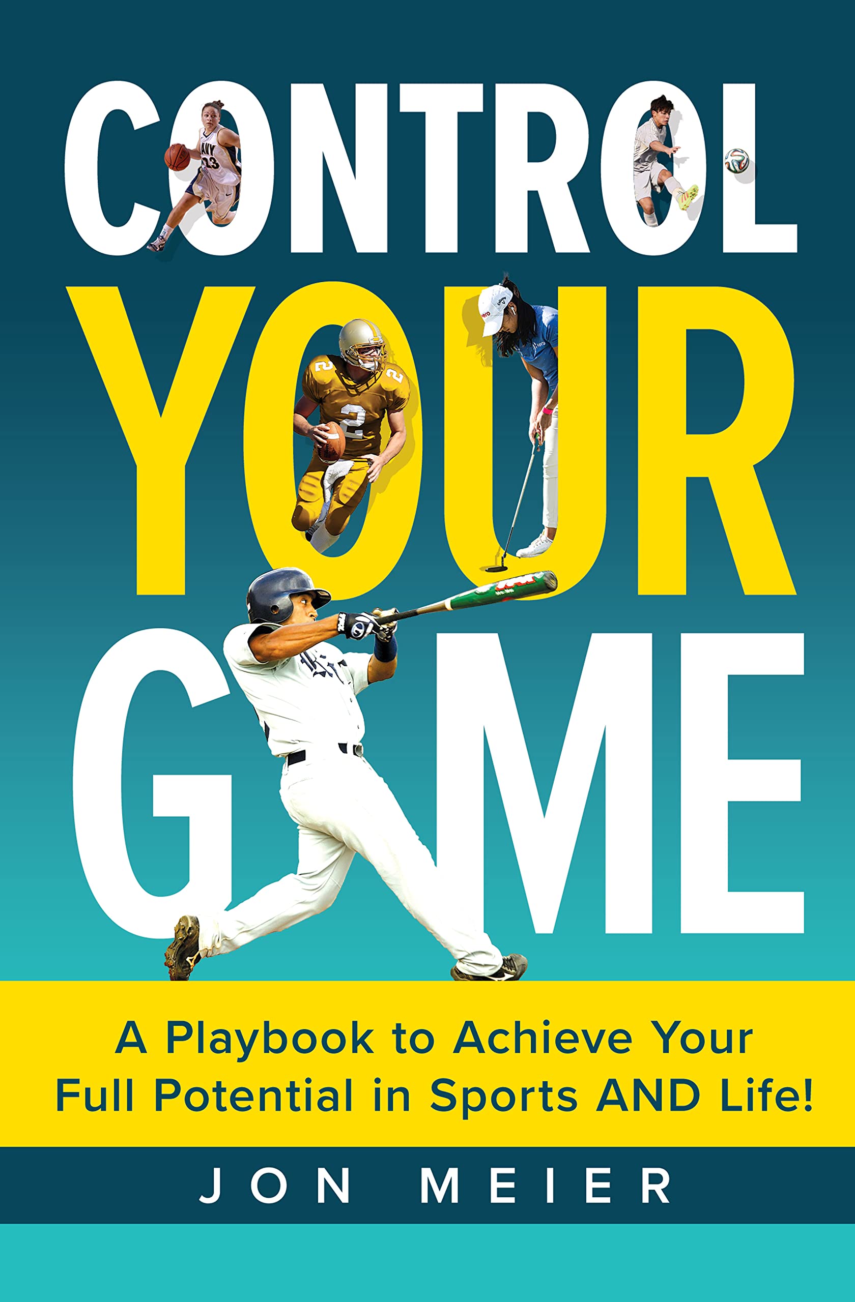 Control YOUR Game by Jon Meier | Goodreads