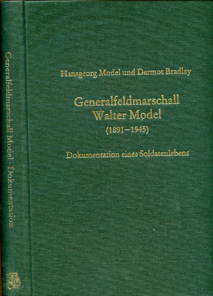 generalfeldmarschall Walter Model ( 1891-1945 ) ; Dokumentation Eines ...