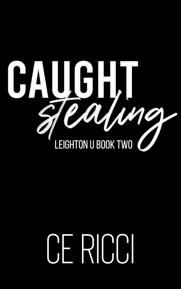 Caught Stealing (Leighton U #2) by C.E. Ricci | Goodreads
