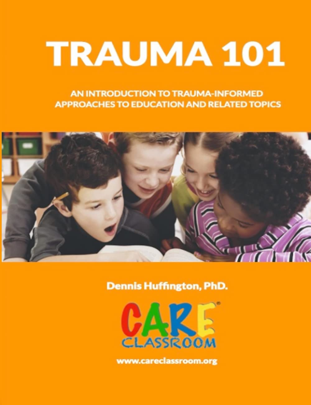 Trauma 101: An Introduction to Trauma-Informed Approaches to Education ...