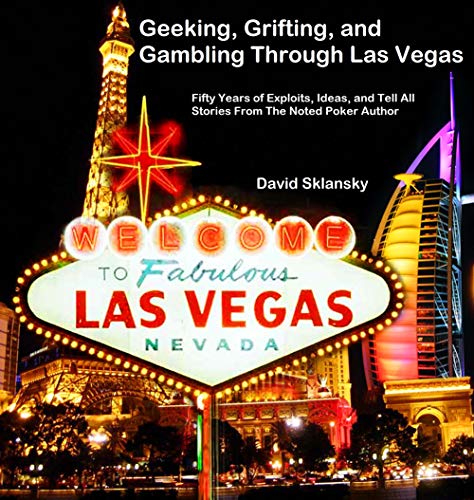 Geeking, Grifting, and Gambling Through Las Vegas: Fifty Years of ...