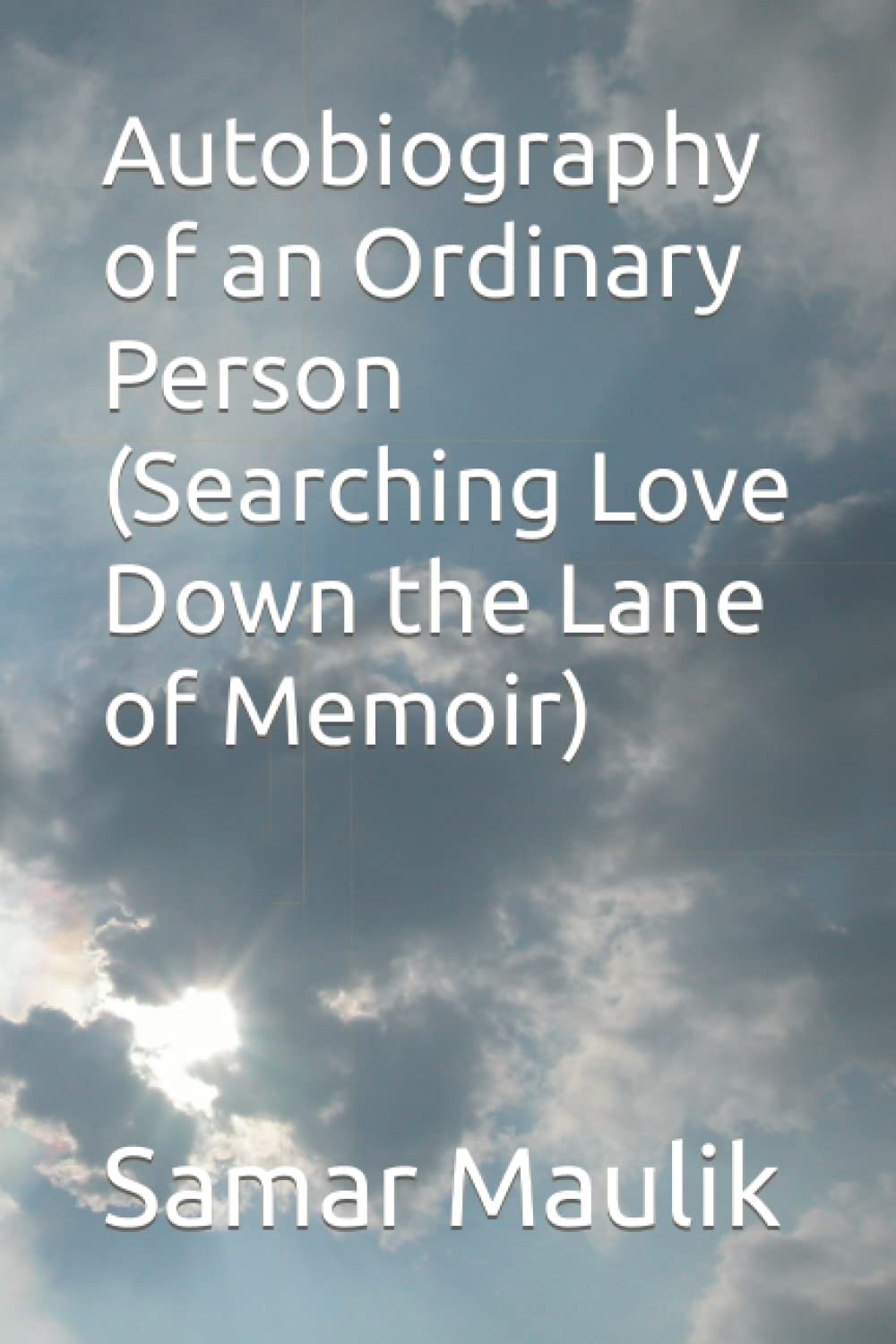 Autobiography of an Ordinary Person by Samar Maulik | Goodreads