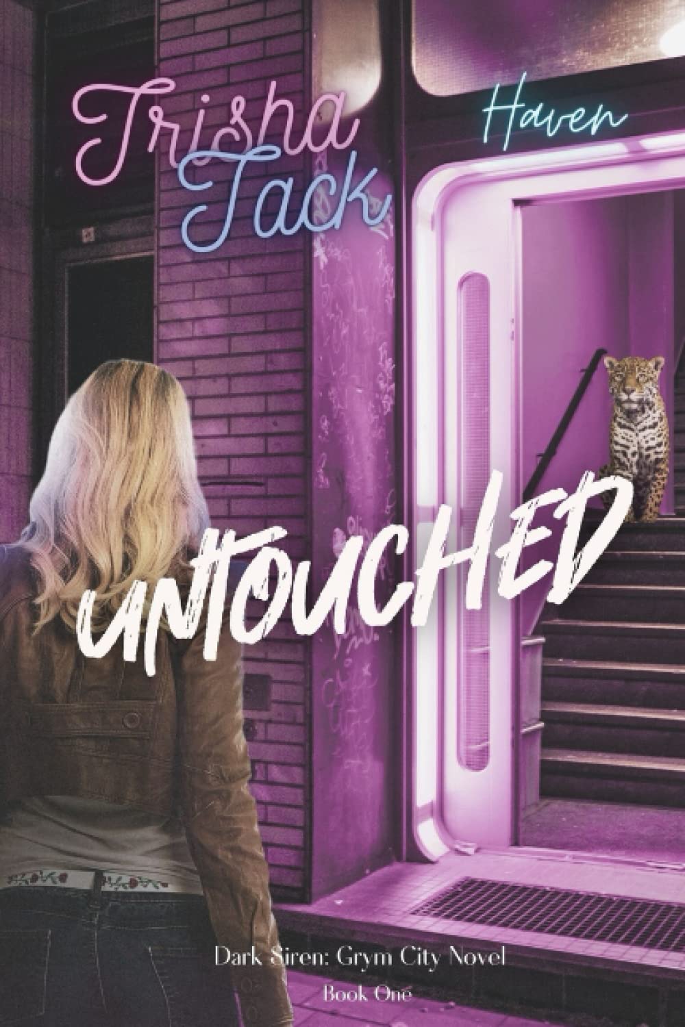 Untouched: Dark Siren: Grym City Novel by Trisha Tack | Goodreads