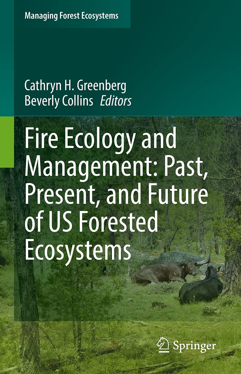 Fire Ecology and Management: Past, Present, and Future of US Forested ...