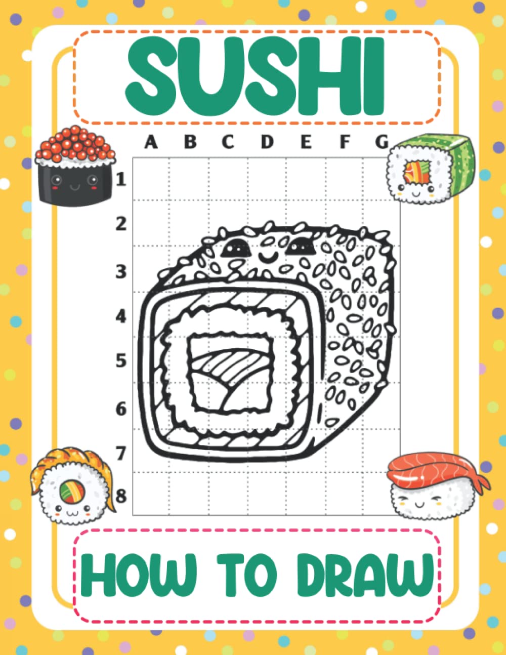 How To Draw Sushi: Learn To Draw Step By Step With Drawing For Kids And ...