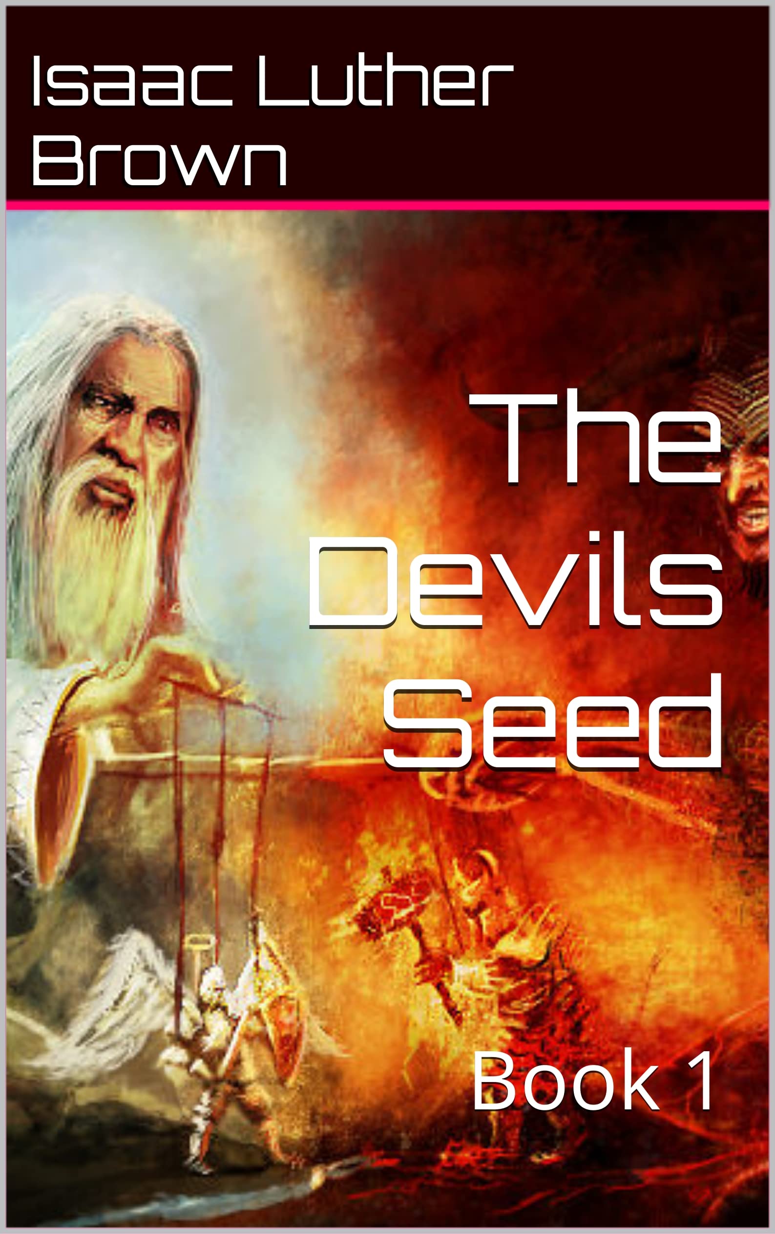 The Devils Seed: Book 1 by Isaac Luther Brown | Goodreads