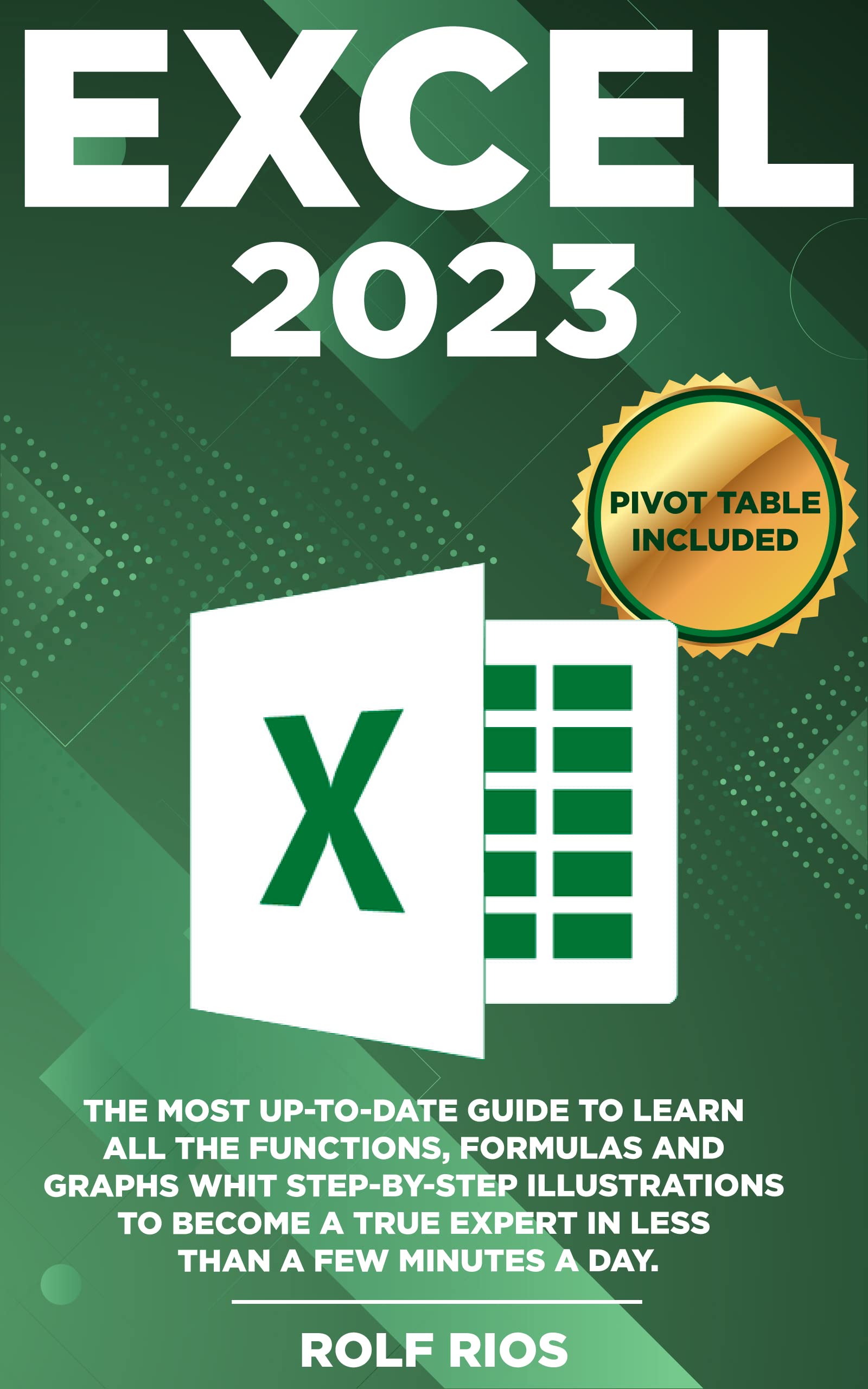 EXCEL: The Most Up-To-Date Guide To Learn All The Functions, Formulas ...