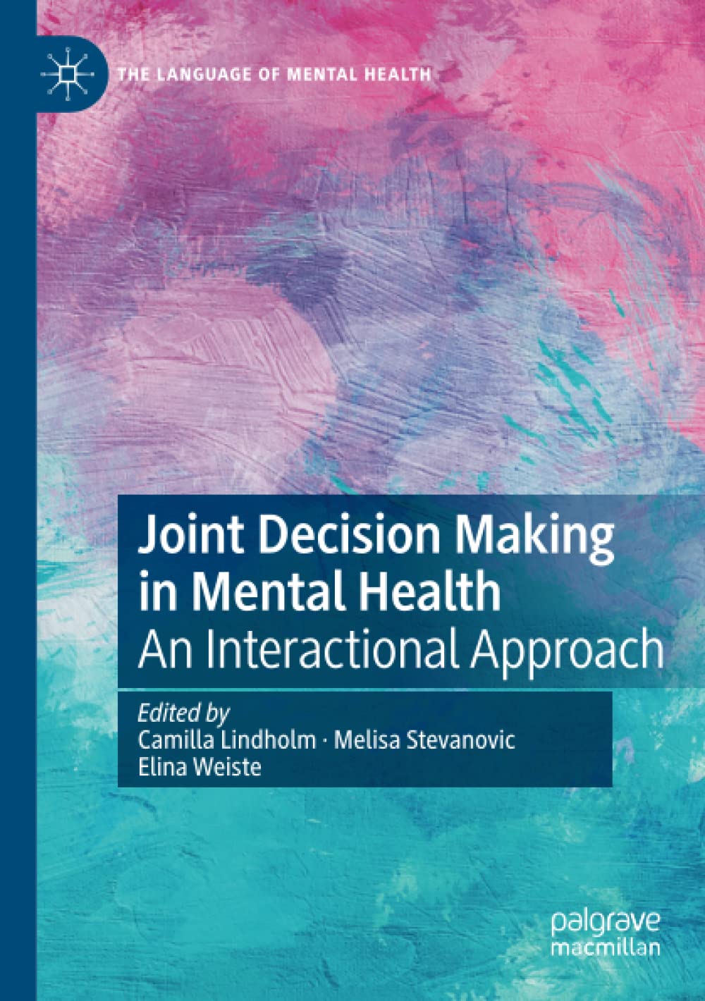 Joint Decision Making in Mental Health: An Interactional Approach by ...