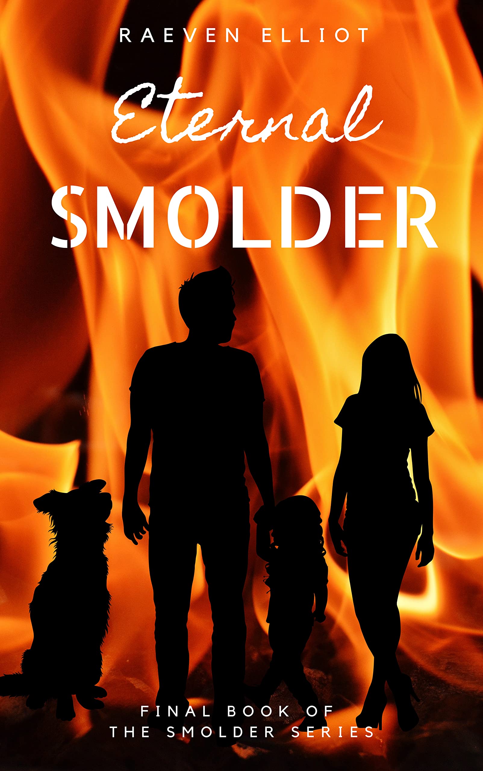 Eternal Smolder: Book Three of the Smolder Series by Raeven Elliot ...