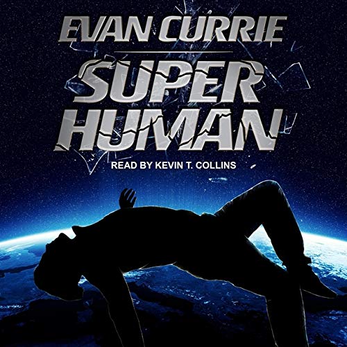 Superhuman (The Superhumans Series) by Evan Currie | Goodreads