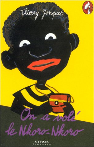 On a volé le Nkoro-Nkoro ! by Thierry Jonquet | Goodreads
