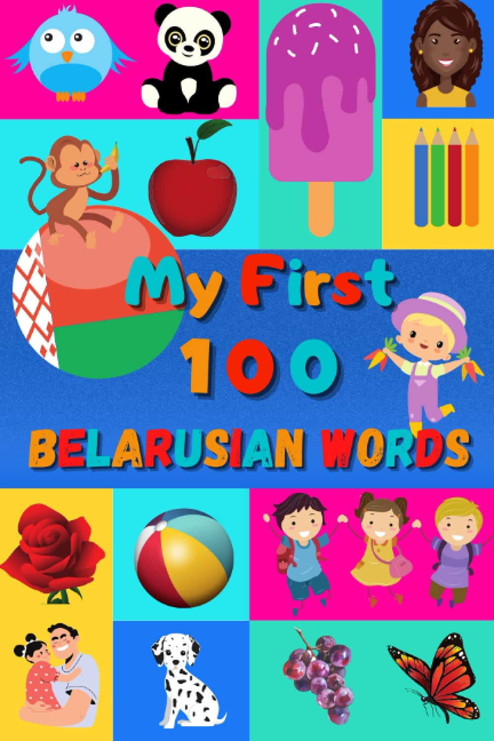 My First 100 Belarusian Words: Learn Belarusian for Kids & Toddlers ...