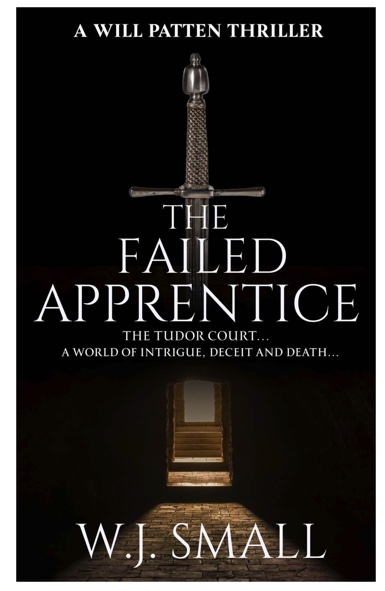 The Failed Apprentice (Will Patten, #1) by W.J. Small | Goodreads
